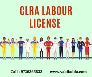 CLRA Labour License - Complete Guidance on Labour License